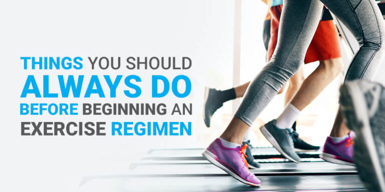 Things To Do Before Beginning an Exercise Regimen